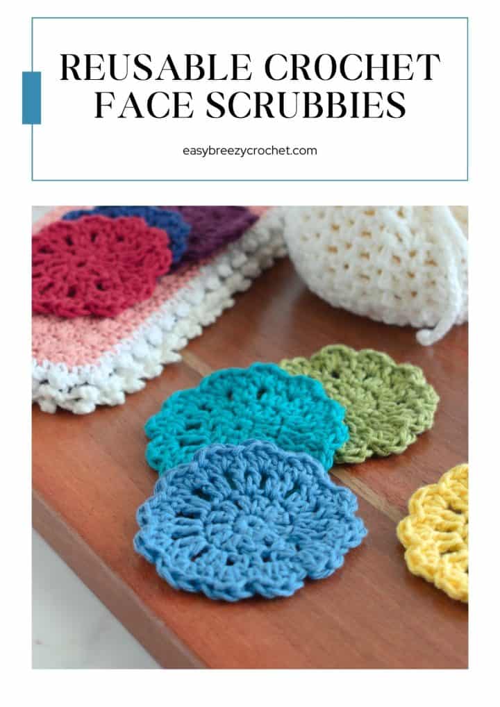 Reusable Crochet Face Scrubbies | Easy Breezy Crochet