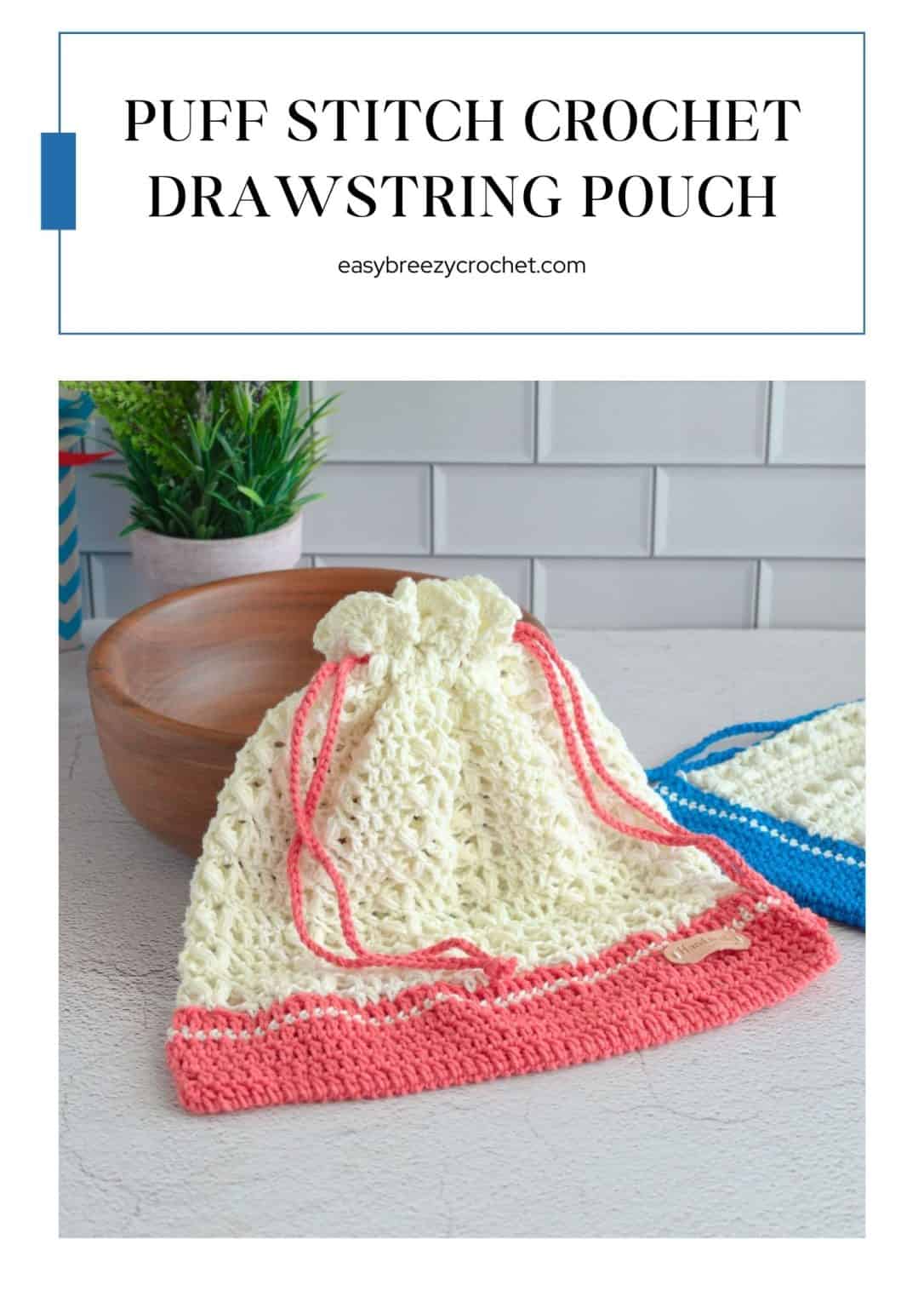 Puff Stitch Crochet Drawstring Pouch | Easy Breezy Crochet
